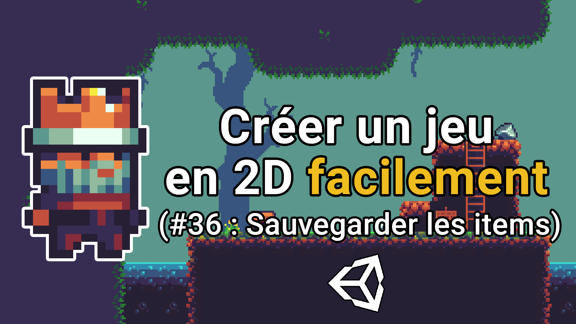 TUTO UNITY FR : Créer un jeu en 2D facilement avec Unity (#36 : Sauvegarde des items)